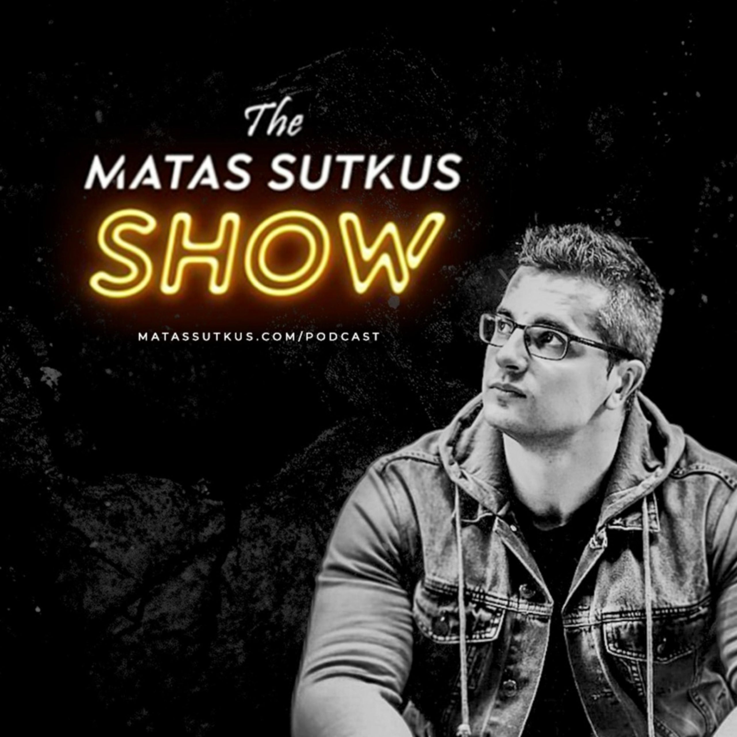 🎙️ The Matas Sutkus Show - Online Podcast